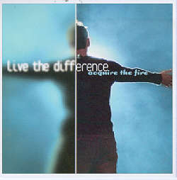 Acquire the Fire: Live the Difference | Koorong