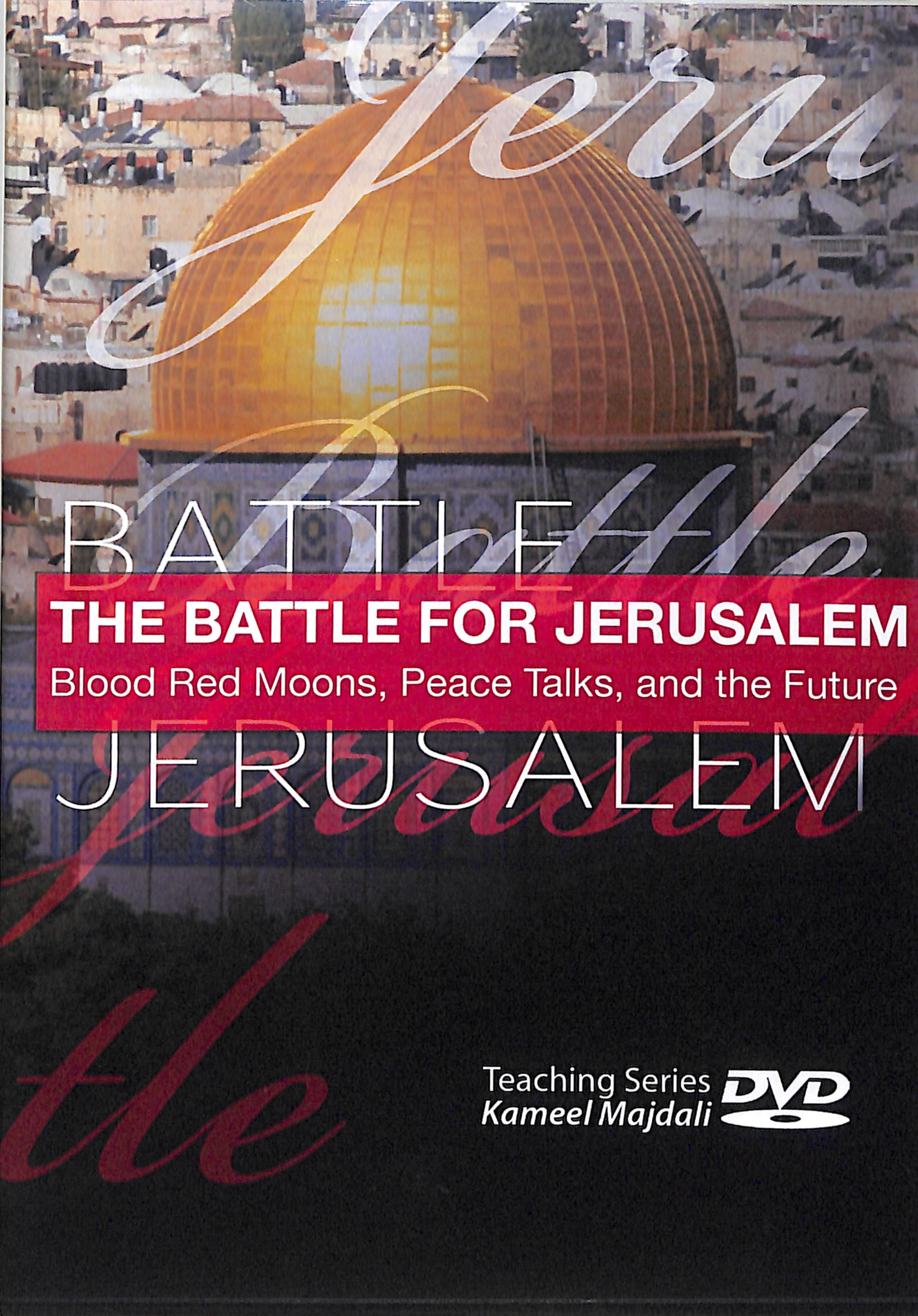 The Battle For Jerusalem: Blood Red Moons, Peace Talks, and the Future ...