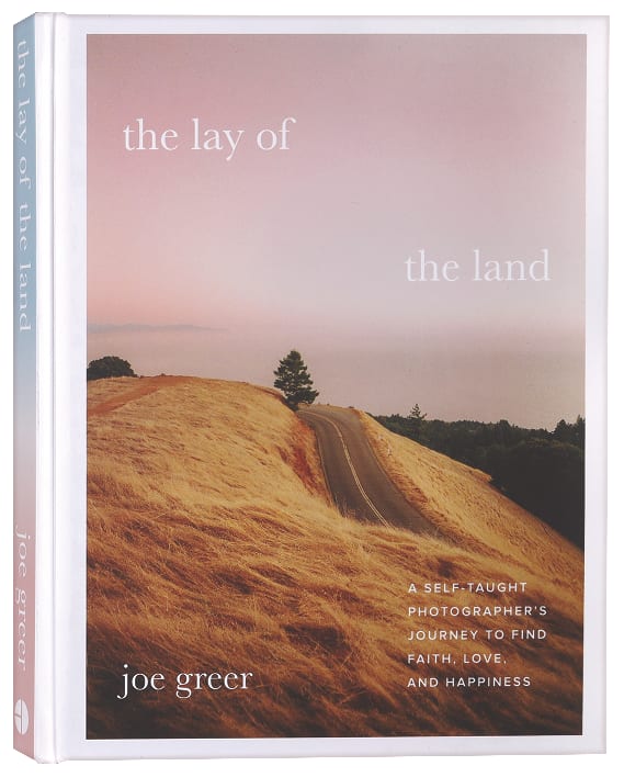 The Lay of the Land: A Self-Taught Photographer's Journey to Find Faith ...