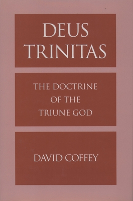 Deus Trinitas: The Triune God | Koorong