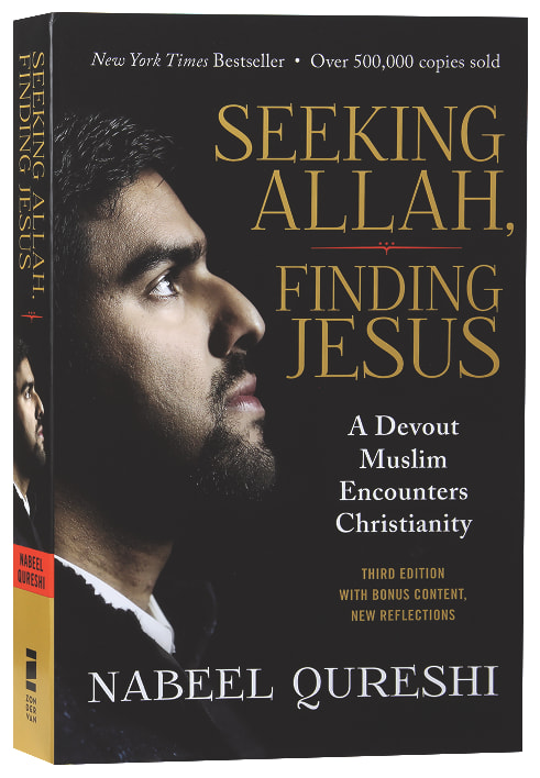 Seeking Allah, Finding Jesus: A Devout Muslim Encounters Christianity ...