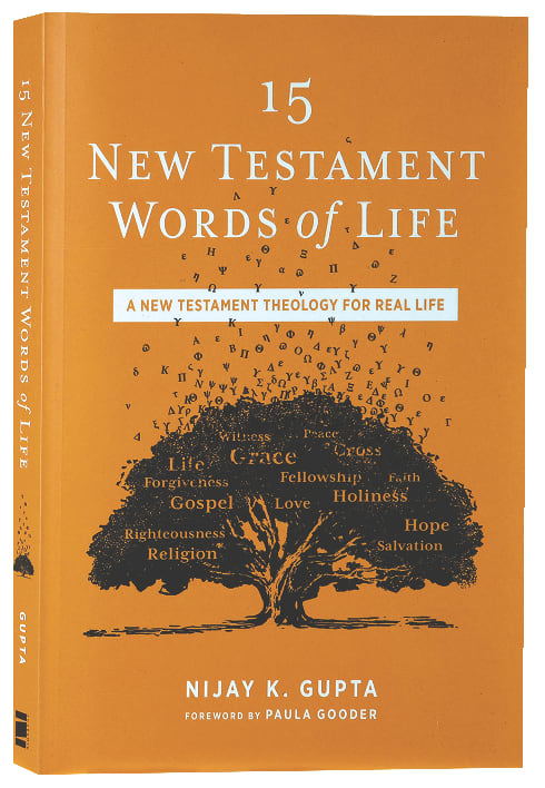 15 New Testament Words of Life: A New Testament Theology For Real Life ...