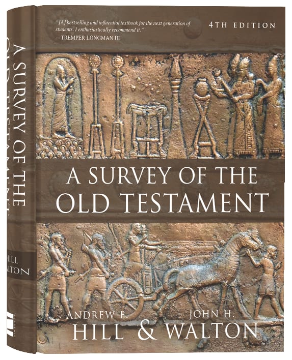 A Survey of the Old Testament (4th Edition) | Koorong