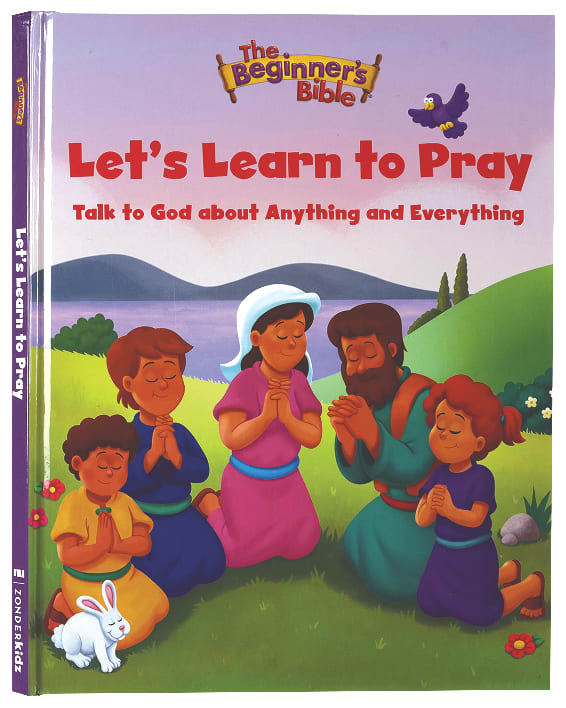 Let's Learn to Pray: Talk to God About Anything and Everything ...