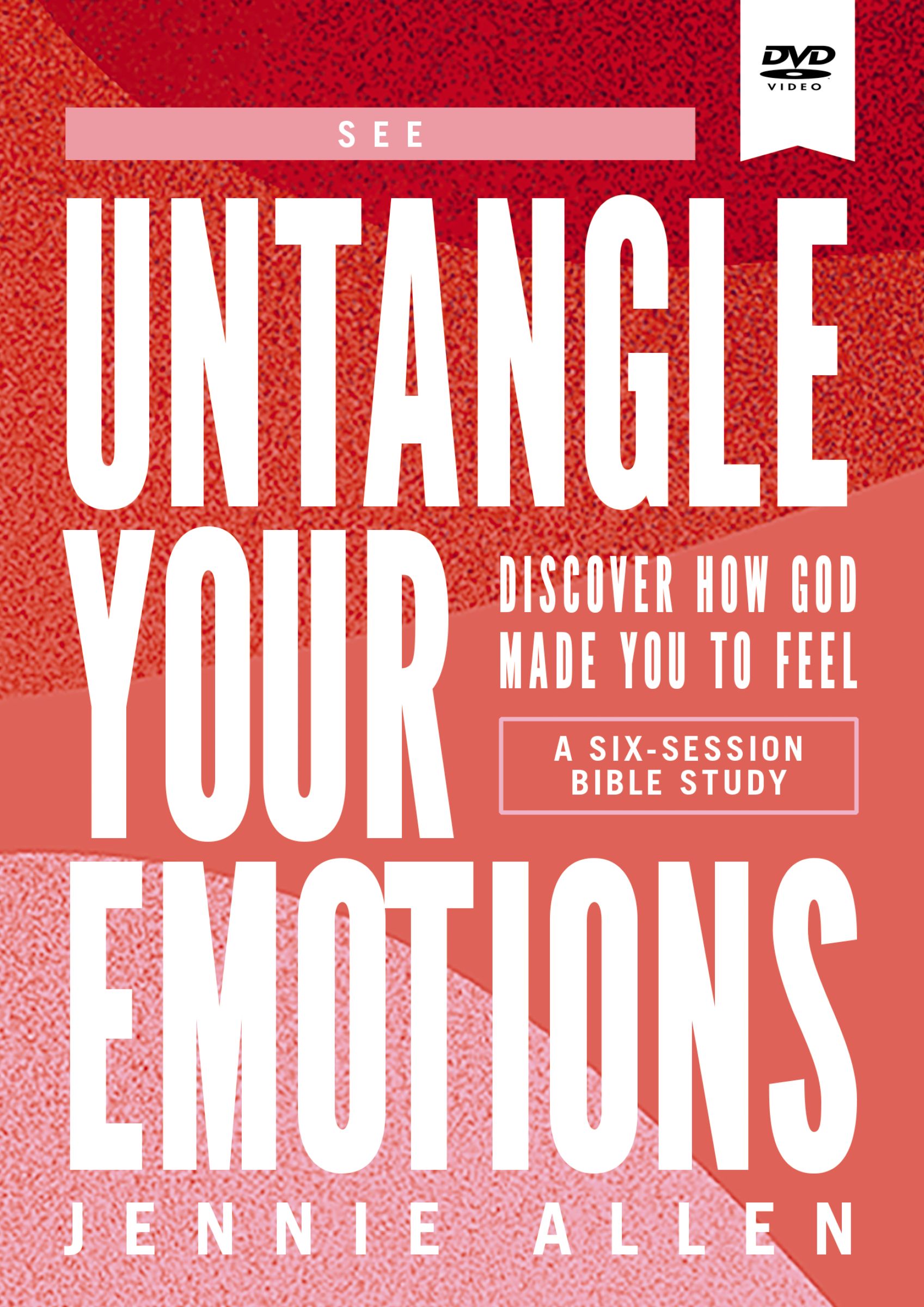 Untangle Your Emotions Video Study: The Wild Emotions We Feel and a ...