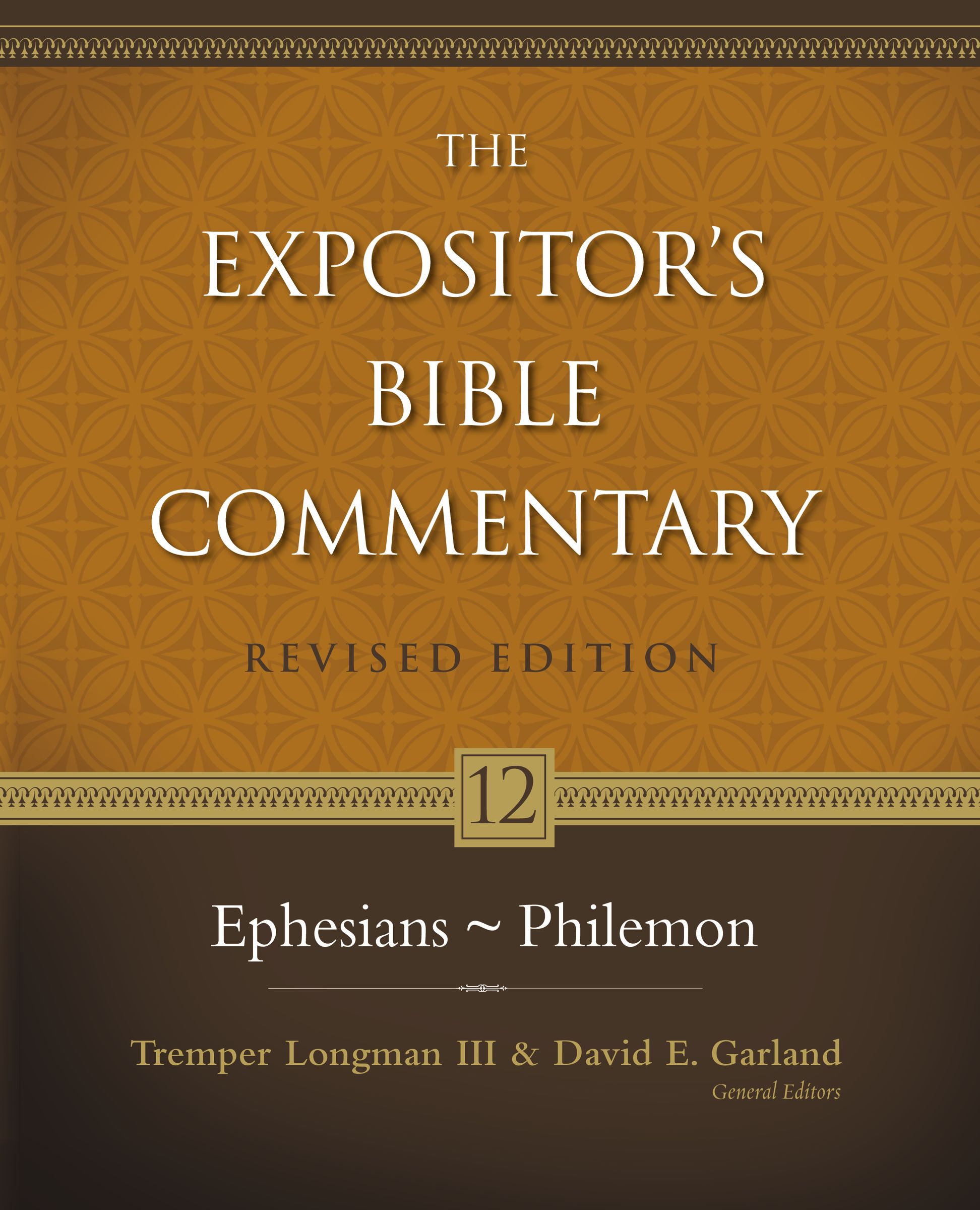 Ephesians - Philemon (#12 in Expositor's Bible Commentary Revised ...