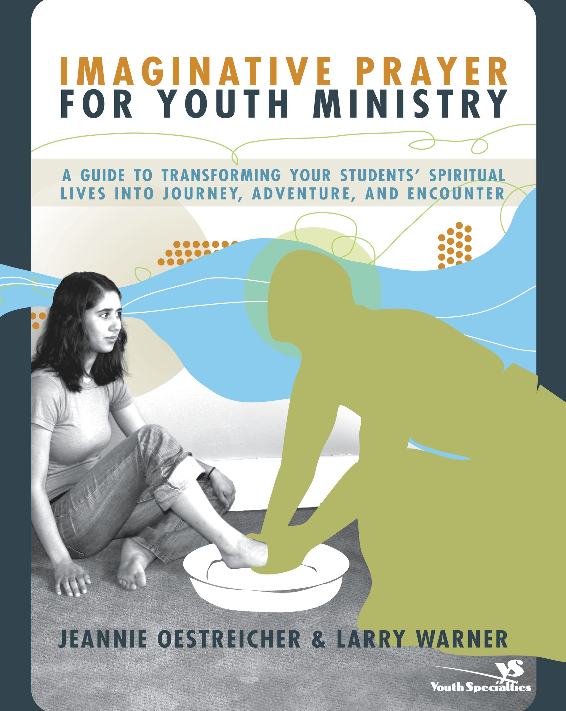 Imaginative Prayer For Youth Ministry | Koorong