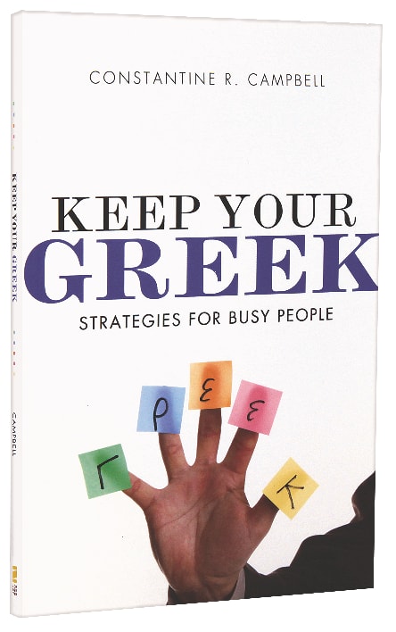 Keep Your Greek: Strategies For Busy People | Koorong