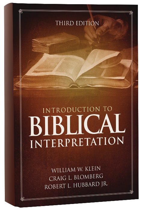 Introduction to Biblical Interpretation (3rd Edition) | Koorong
