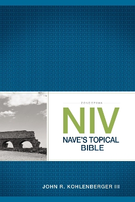 NIV Nave's Topical Bible | Koorong