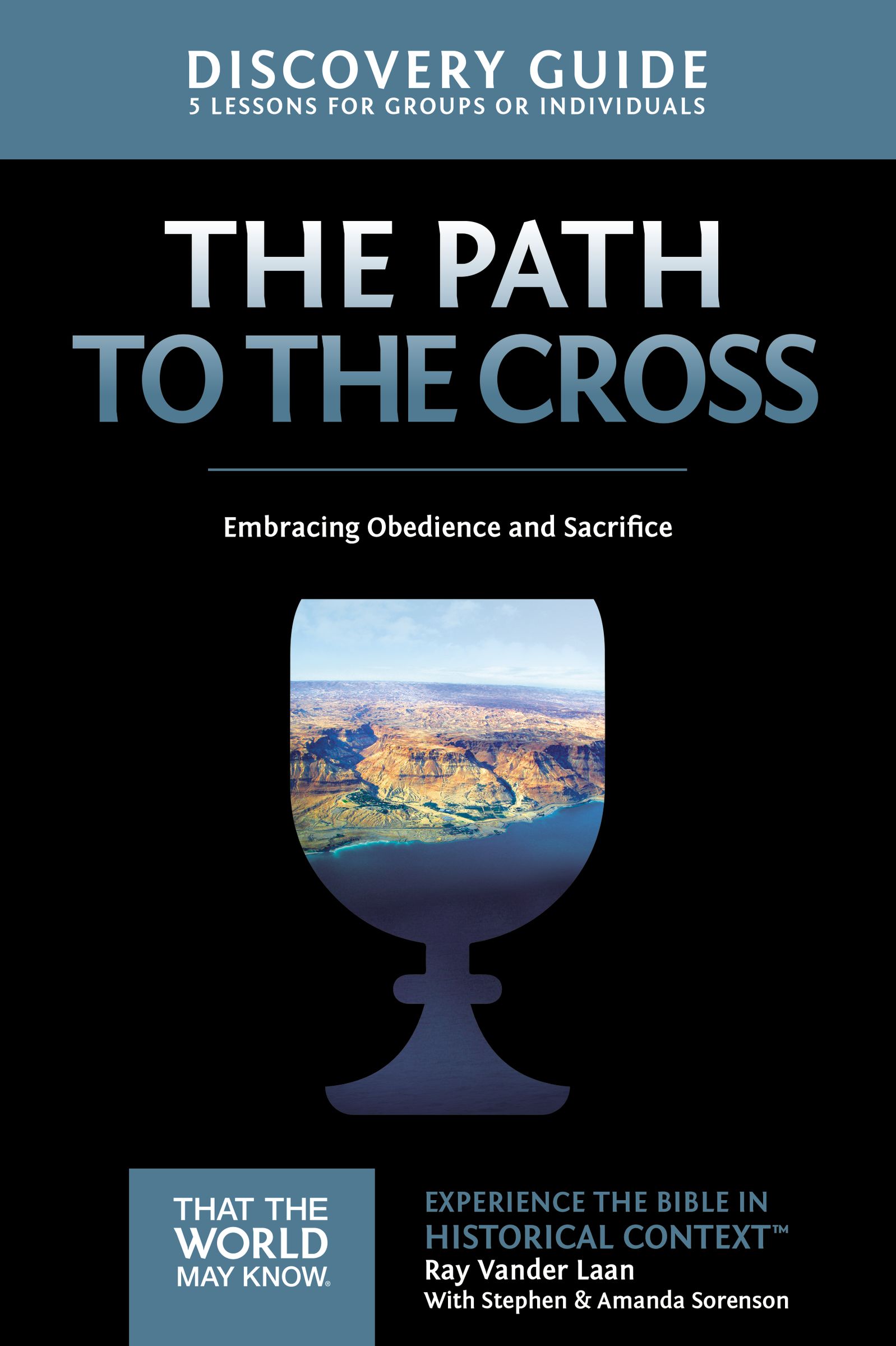 The Path to the Cross (Discovery Guide) (#11 in That The World May Know ...