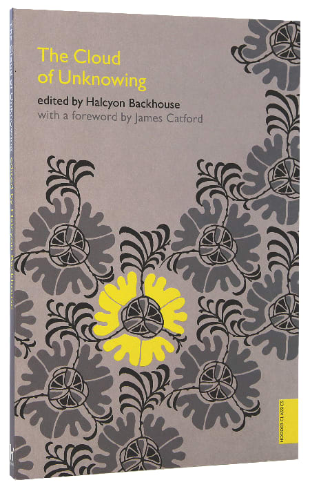 The Cloud of Unknowing (Hodder Classic Series) | Koorong