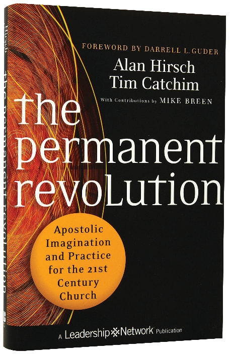 The Permanent Revolution: Apostolic Imagination and Practice For the ...