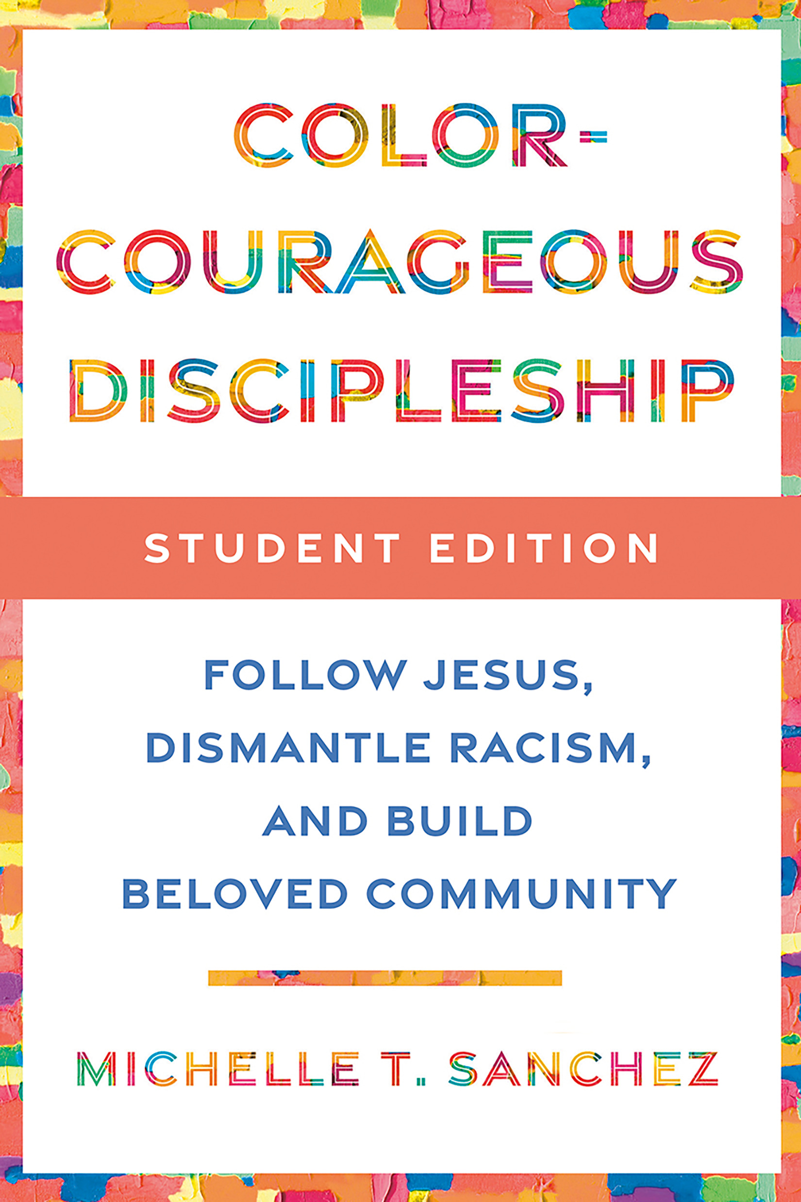 Antiracist Discipleship: Follow Jesus, Dismantle Racism, and Build ...