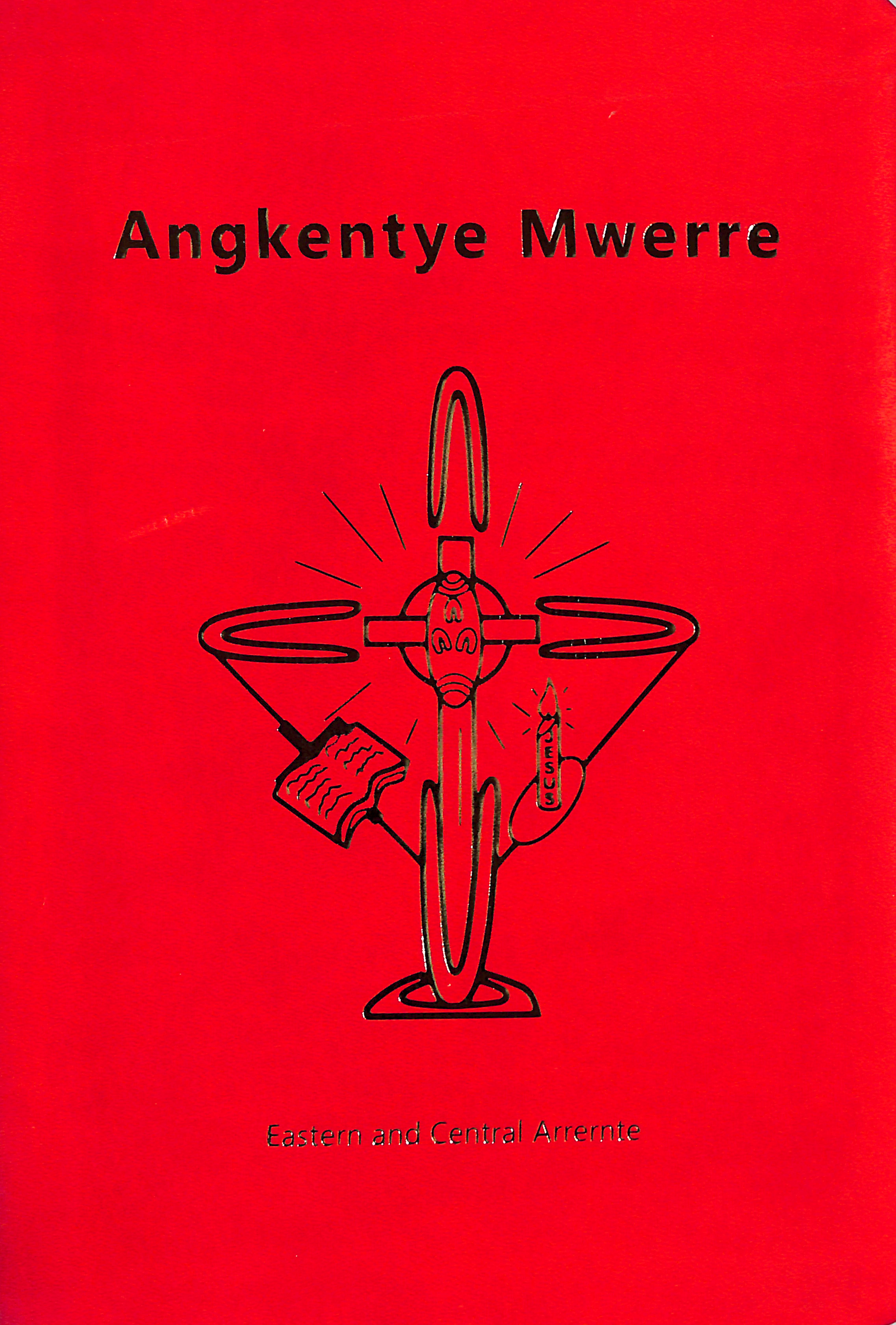 Angkentye Mwerre Central and Eastern Arrernte Bible | Koorong