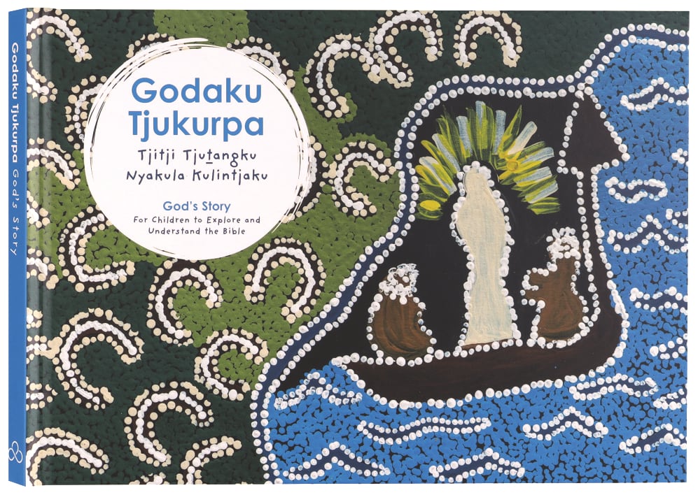 Godaku Tjukurpa (God’s Story) (Pitjantjatjara/English Edition) | Koorong
