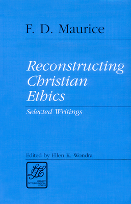 Reconstructing Christian Ethics (Library Of Theological Ethics Series ...