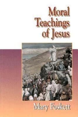 Jesus Collection: Moral Teachings of Jesus | Koorong