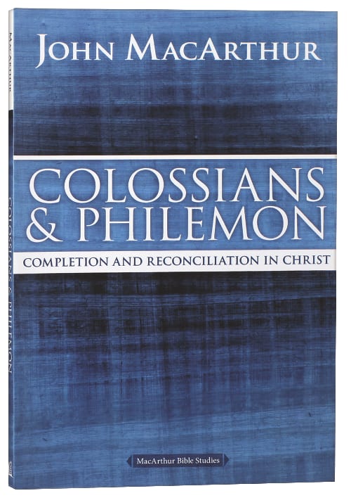 Colossians & Philemon: Completion and Reconciliation in Christ ...