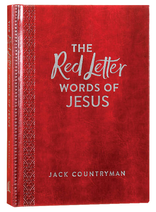 The Red Letter Words of Jesus (Burgundy Leathersoft) | Koorong