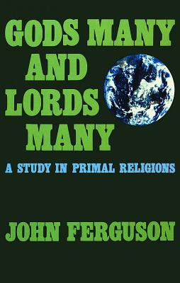 Gods Many and Lords Many | Koorong