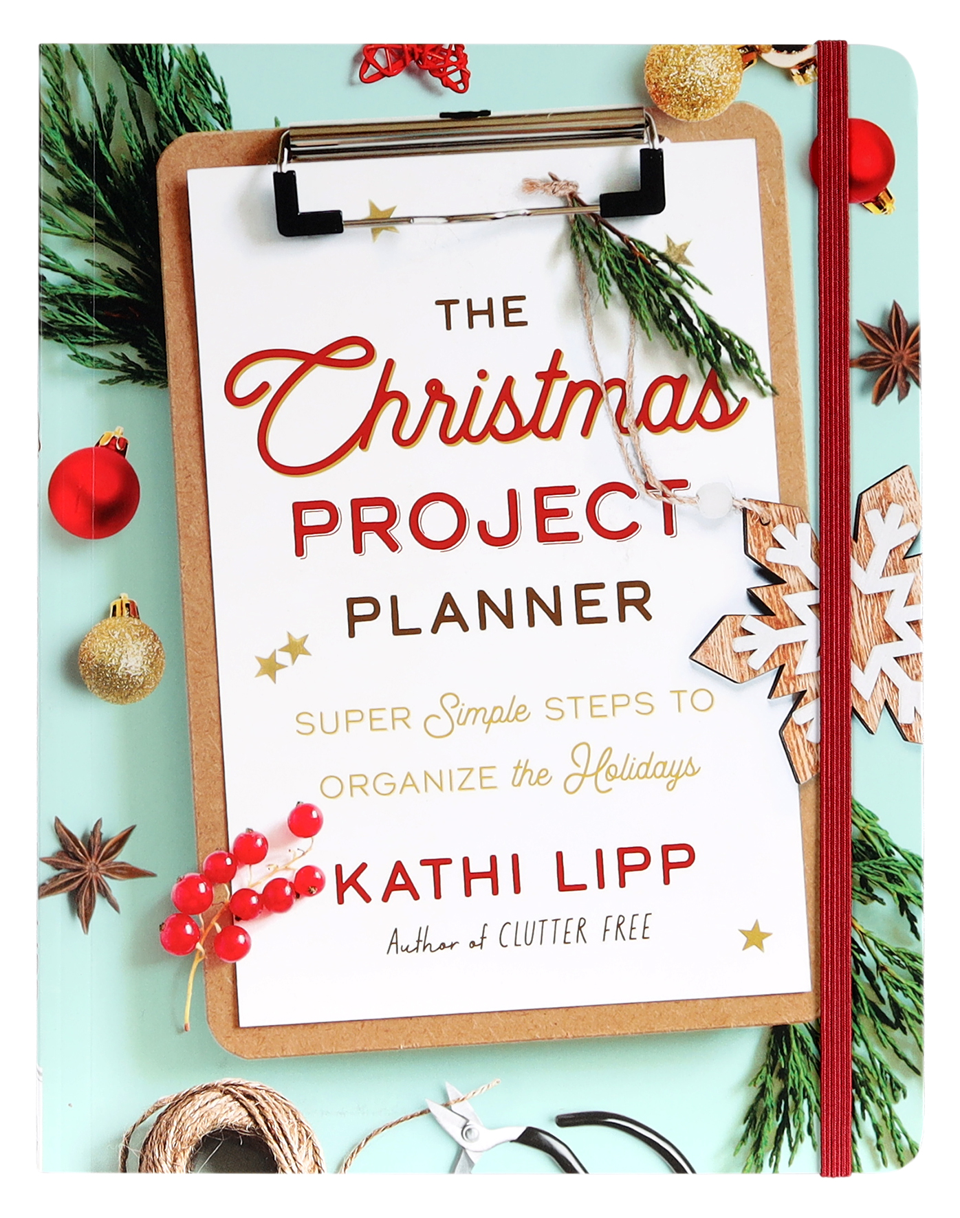 The Christmas Project Planner: Super Simple Steps to Organize the ...