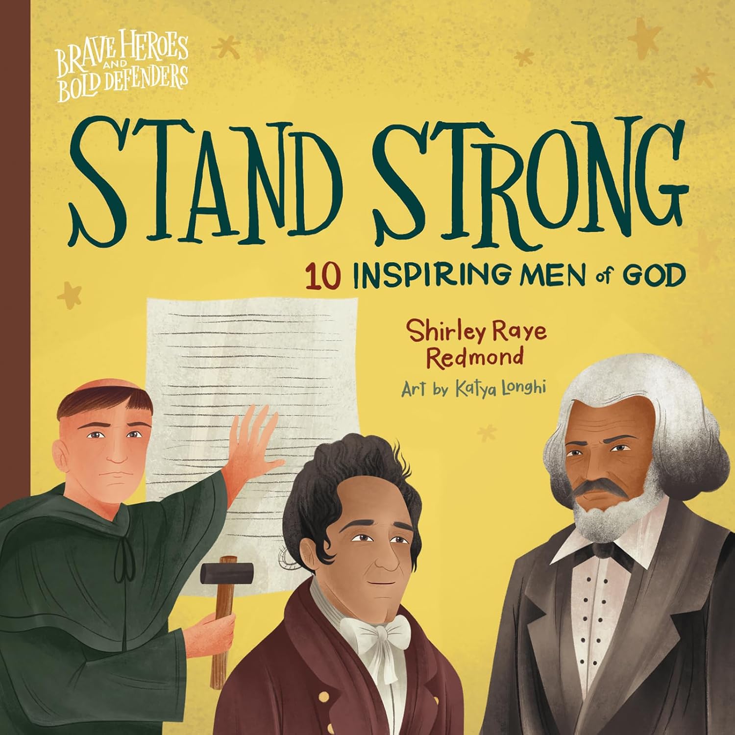 Stand Strong: 10 Inspiring Men of God (Brave Heroes And Bold Defenders ...