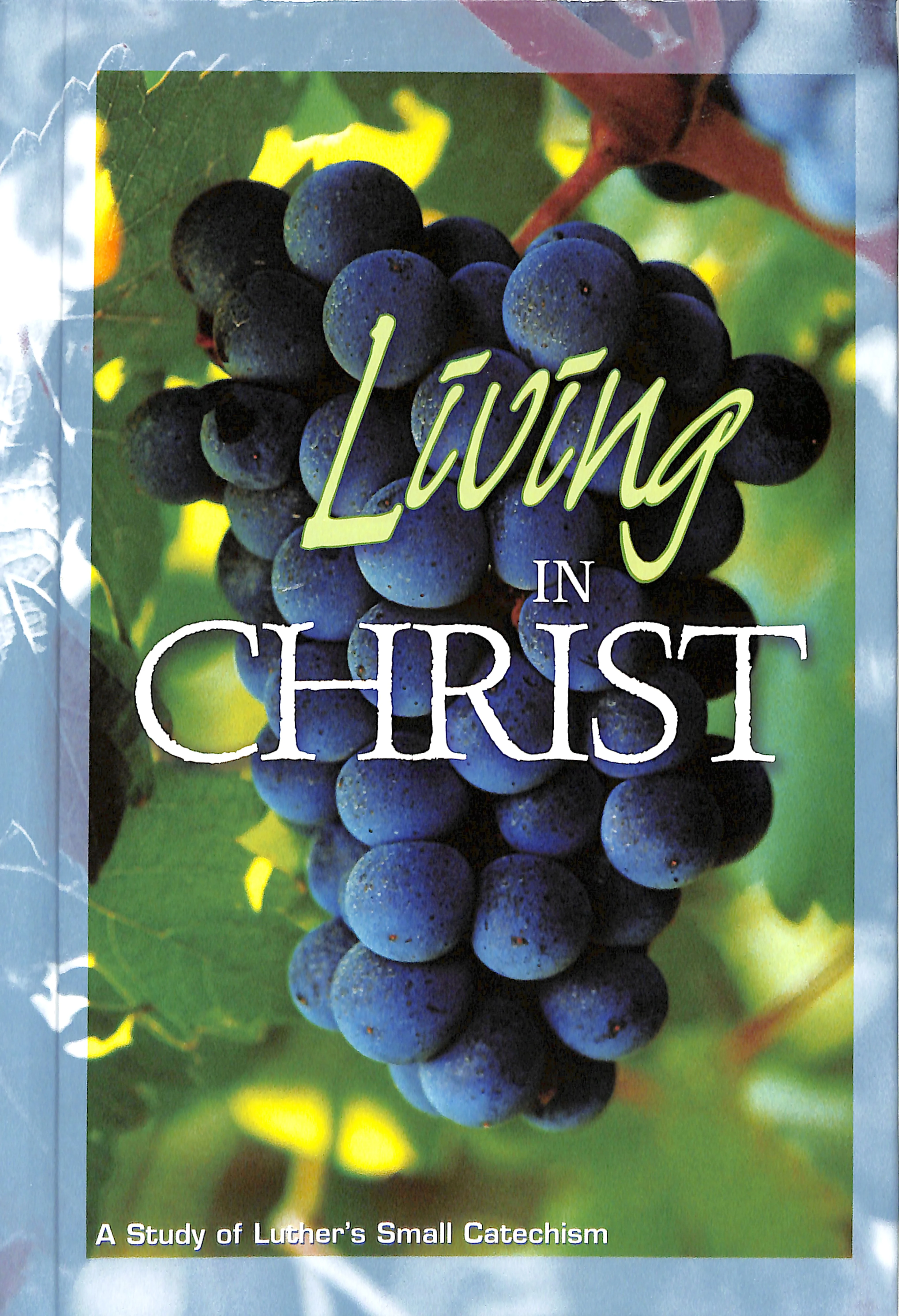 Living in Christ (Student Guide) | Koorong