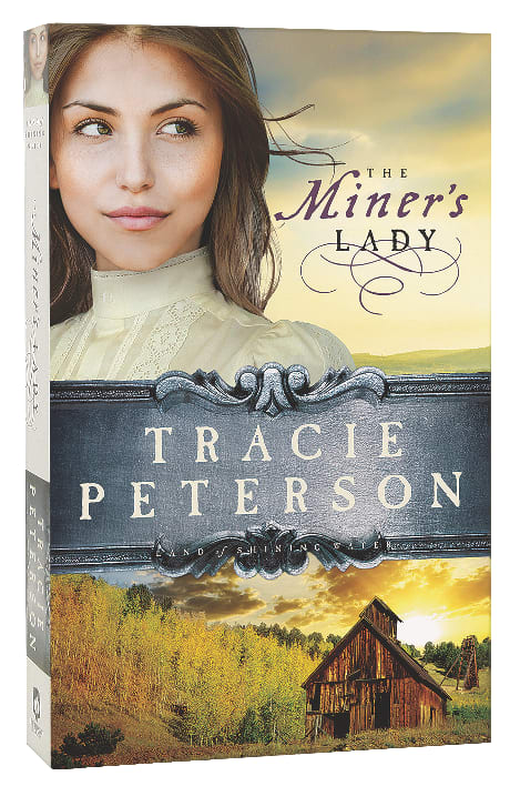 The Miner's Lady (#03 in Land Of Shining Water Series) | Koorong