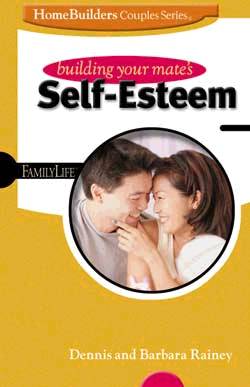 Homebuilders Couples: Building Your Mate's Self-Esteem | Koorong