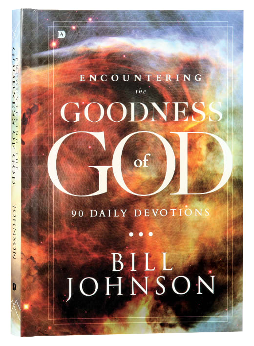 Encountering the Goodness of God: 90 Daily Devotions | Koorong