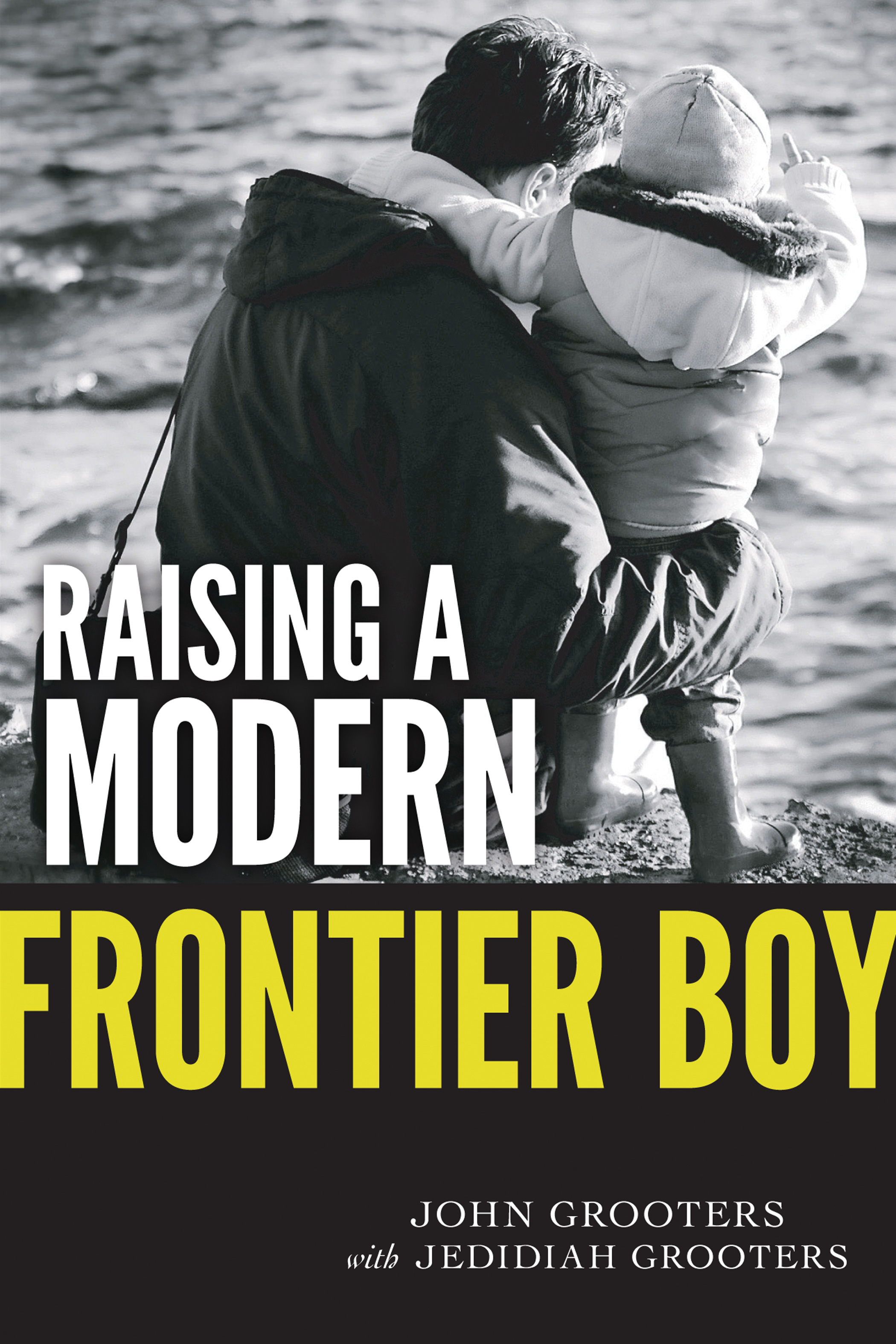 Raising a Modern Frontier Boy | Koorong