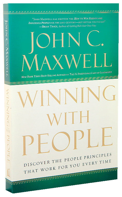 Winning With People: Discover the People Principles That Work For You ...