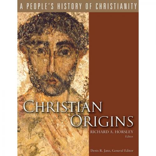 Christian Origins (#01 in A People's History Of Christianity Series ...