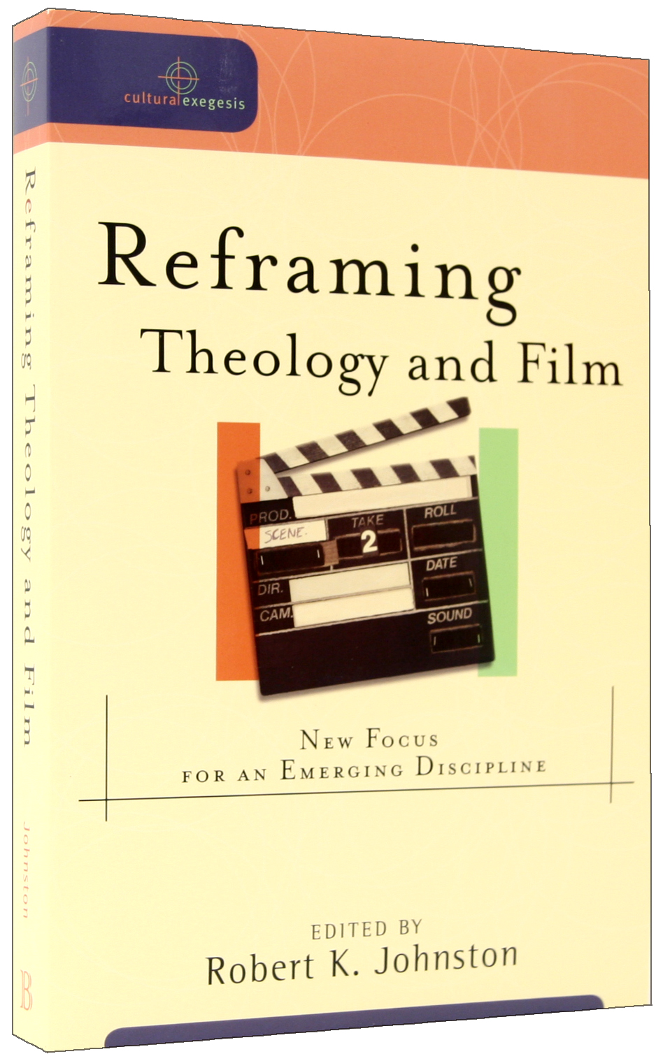 Reframing Theology Anf Film (Cultural Exegesis Series) | Koorong