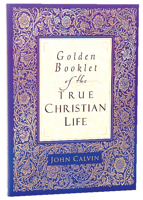 Golden Booklet of the True Christian Life | Koorong