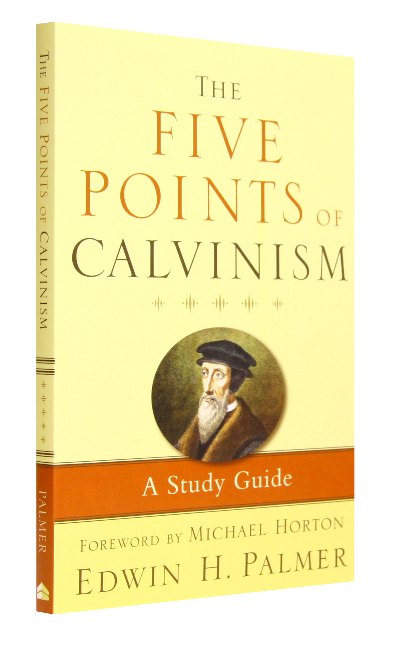 The Five Points of Calvinism (Third Edition) | Koorong