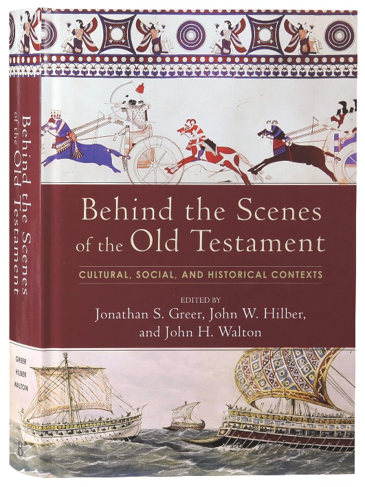 Behind the Scenes of the Old Testament: Cultural, Social, and ...