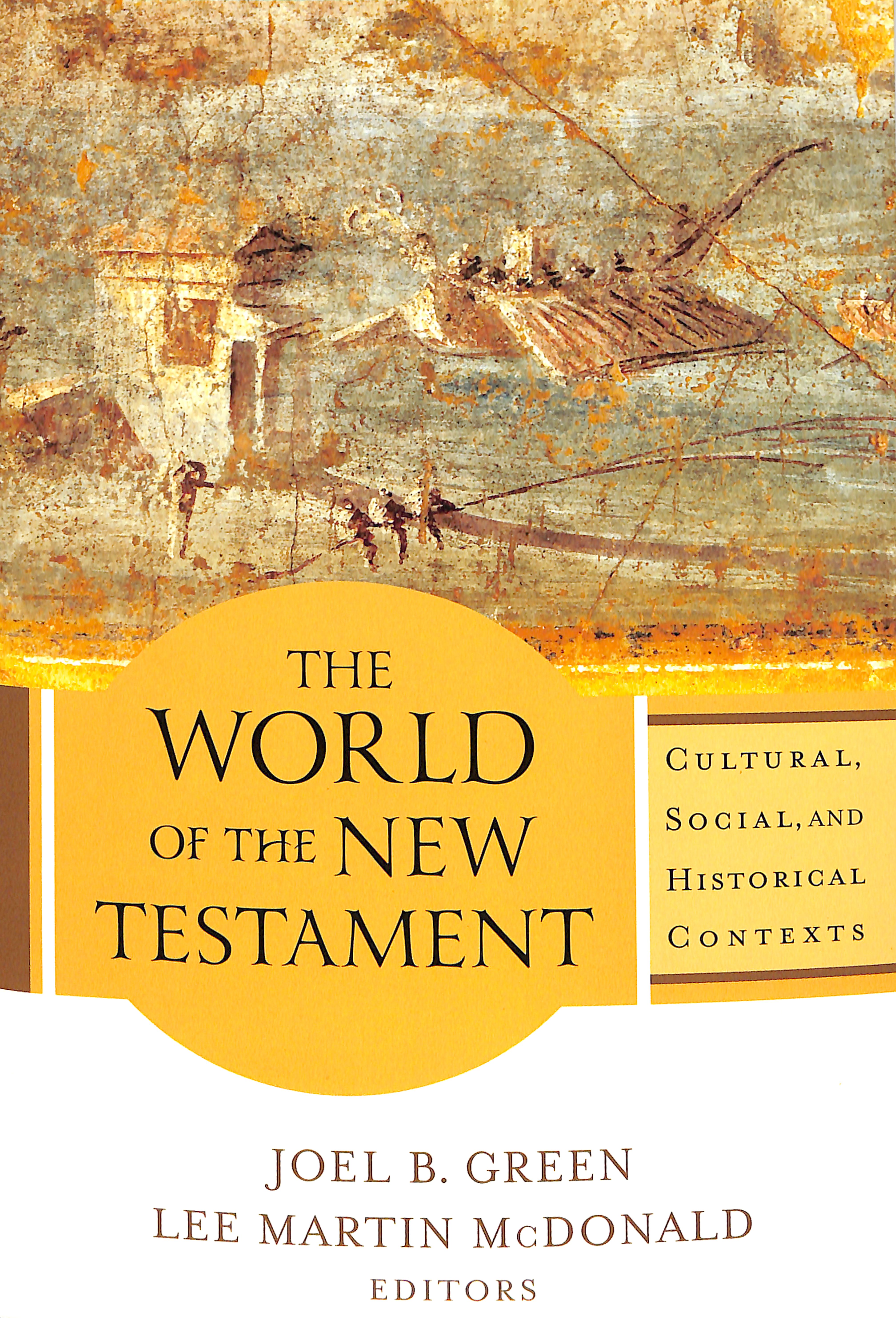 The World of the New Testament: Cultural, Social, and Historical ...