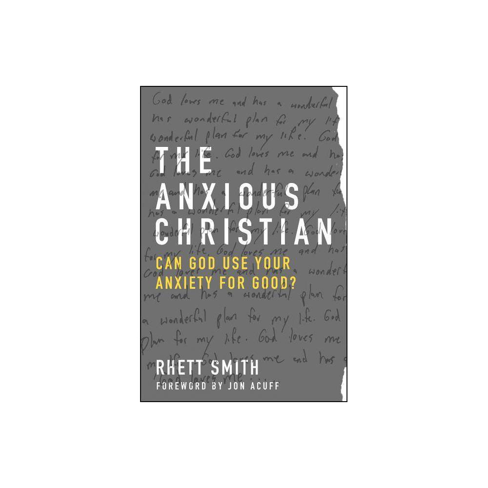 The Anxious Christian: Can God Use Your Anxiety for Good? | Koorong