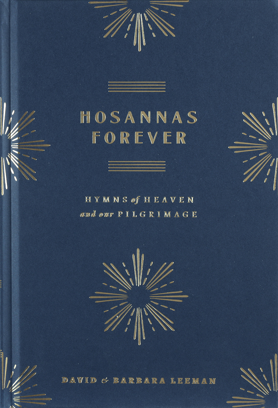 Hosannas Forever: Hymns of Heaven and Our Pilgrimage | Koorong