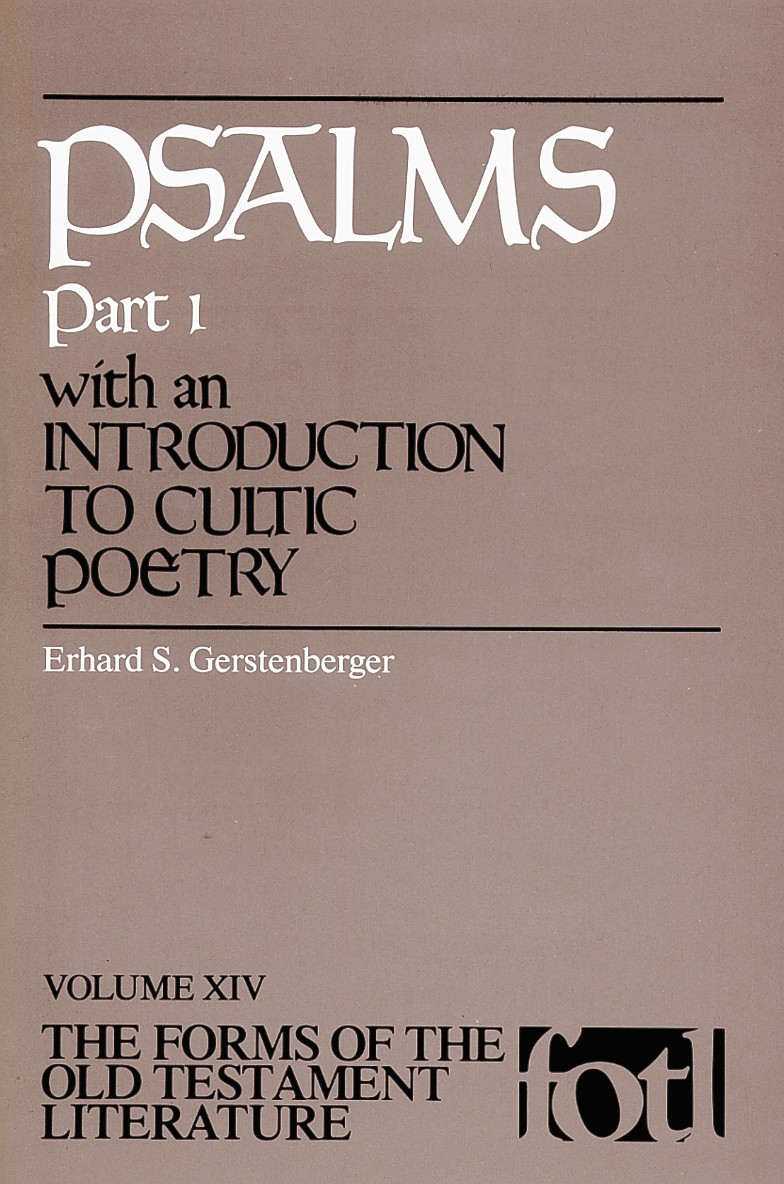Psalms, Part 1: An Introduction to Cultic Poetry (#14 in Forms Of The ...