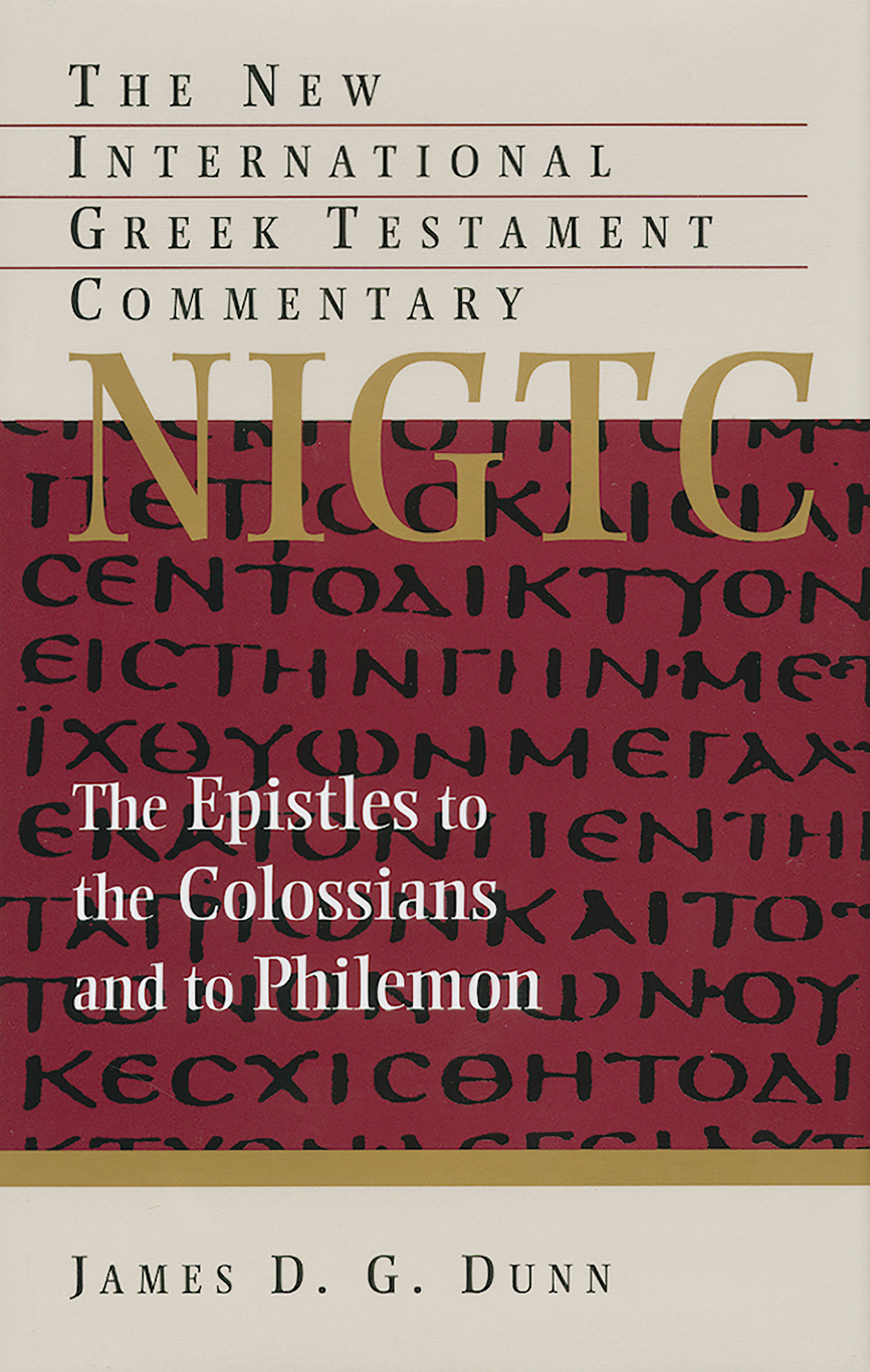 Epistles to the Colossians and to Philemon (New International Greek ...