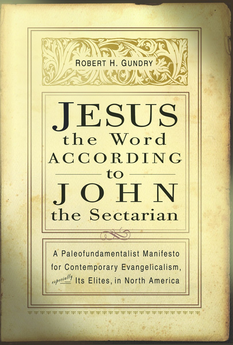 Jesus the Word According to John the Sectarian | Koorong