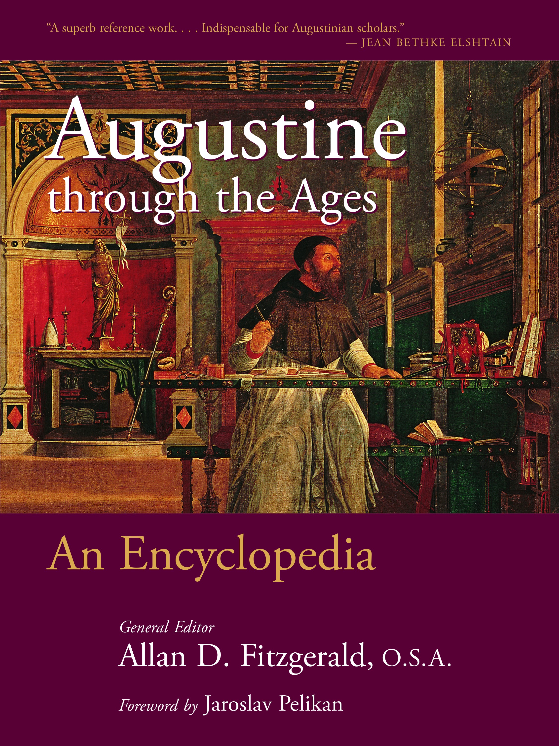 Augustine Through the Ages: An Encyclopedia | Koorong