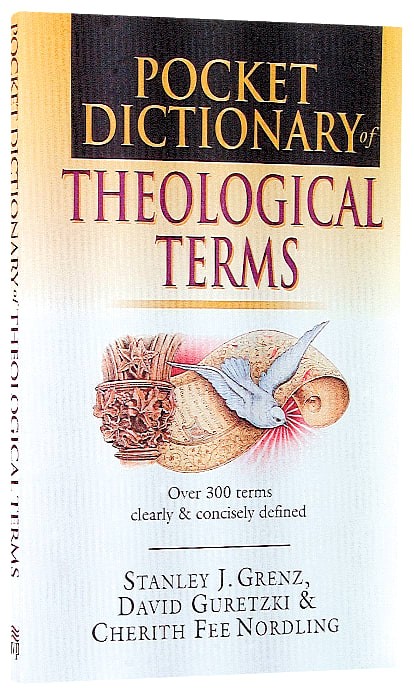 Pocket Dictionary of Theological Terms (Ivp Pocket Reference Series ...