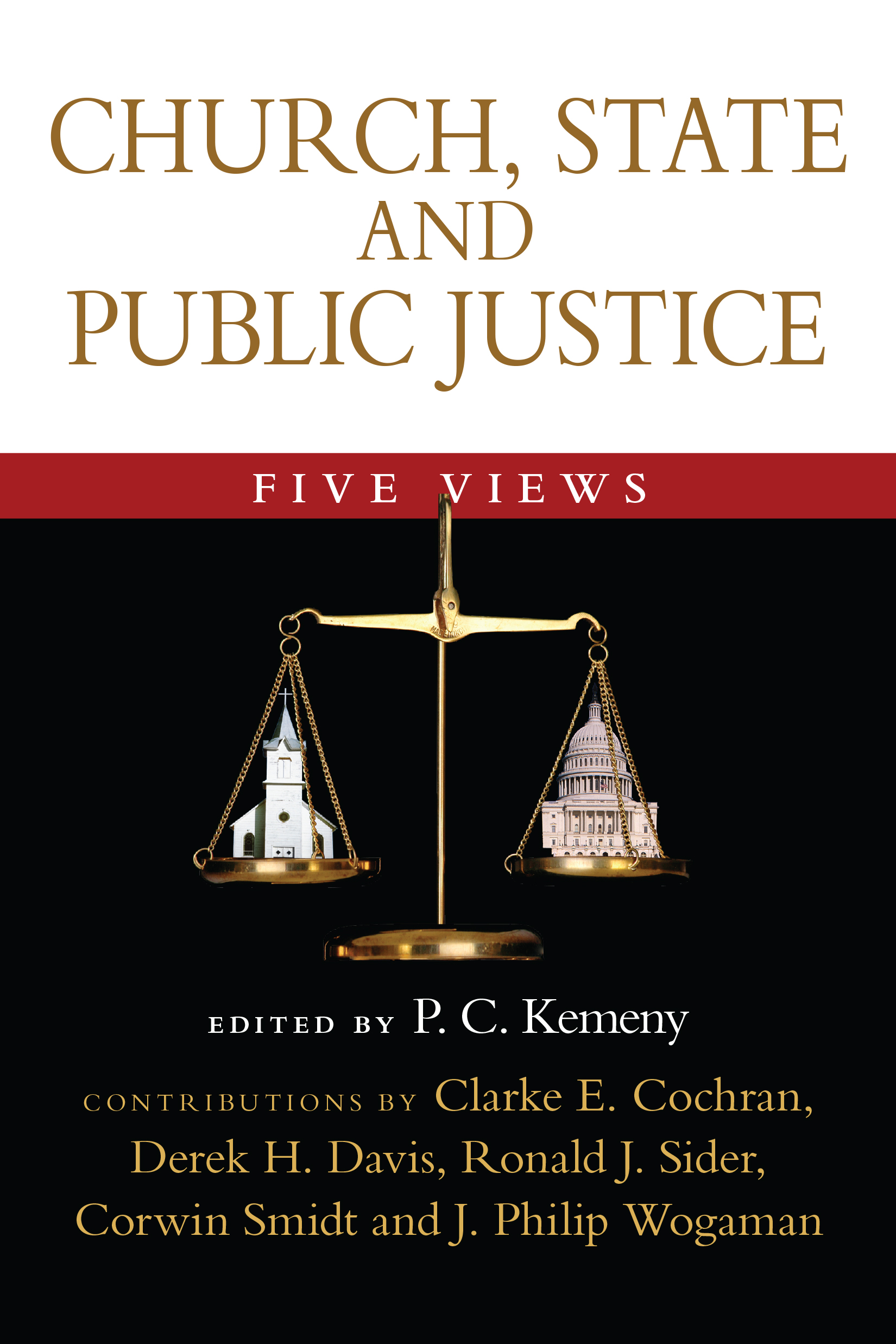 Church, State and Public Justice: Five Views (Spectrum Multiview Series ...