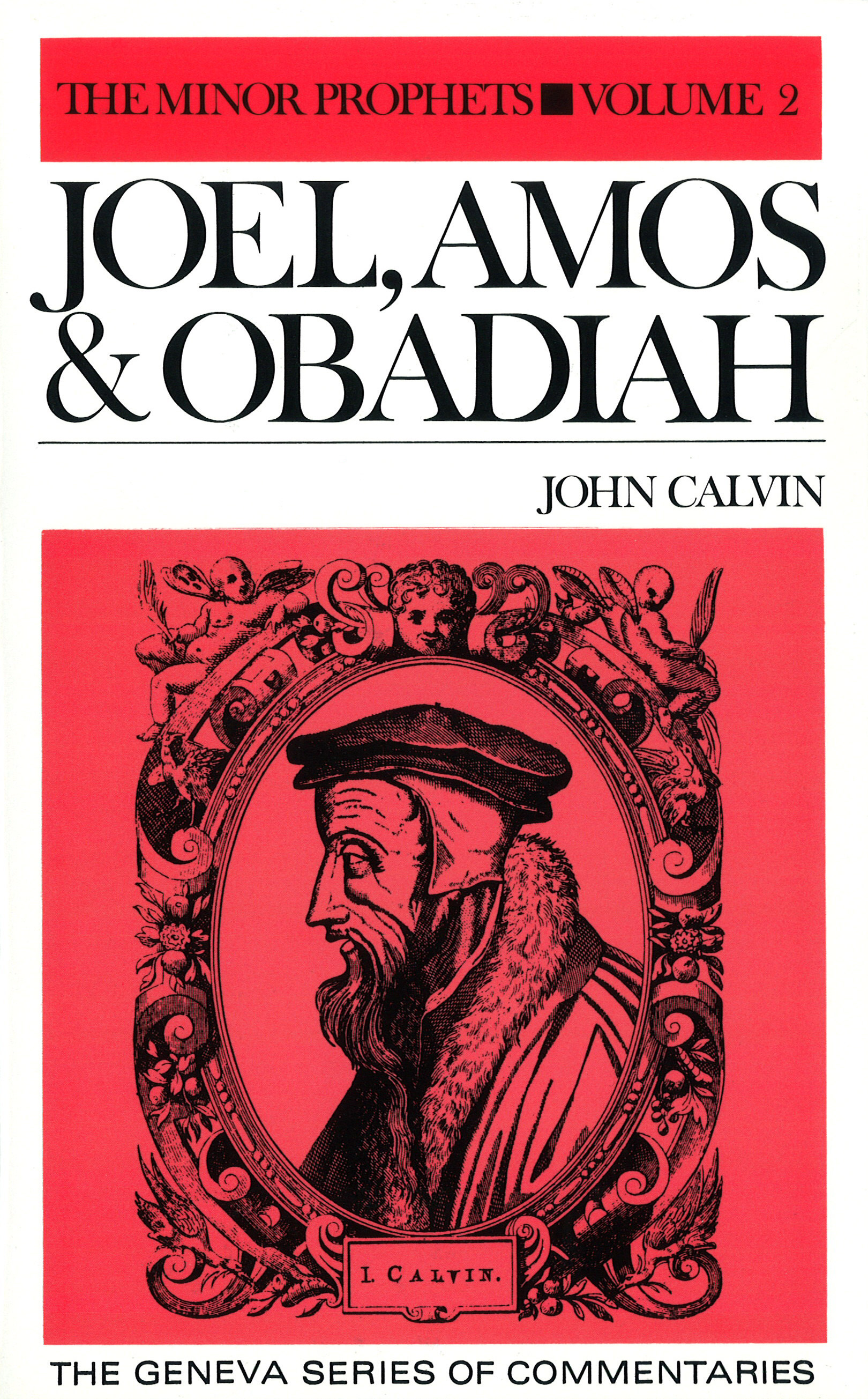 Joel, Amos & Obadiah (The Minor Prophets Volume 3) (Geneva Series Of ...