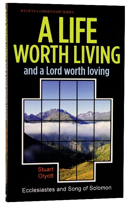 Ecclesiastes/Song of Songs: A Life Worth Living (Welwyn Commentary ...