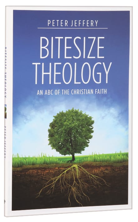 Bitesize Theology: An ABC of the Christian Faith | Koorong